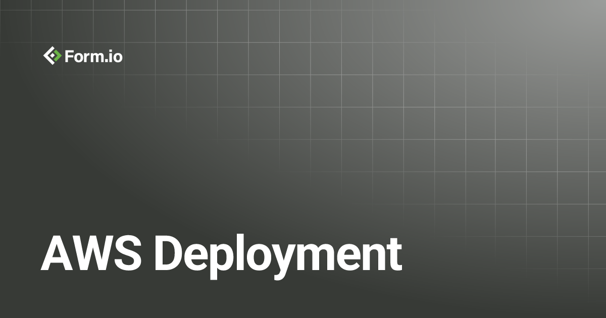 AWS Deployment | Form.io Documentation