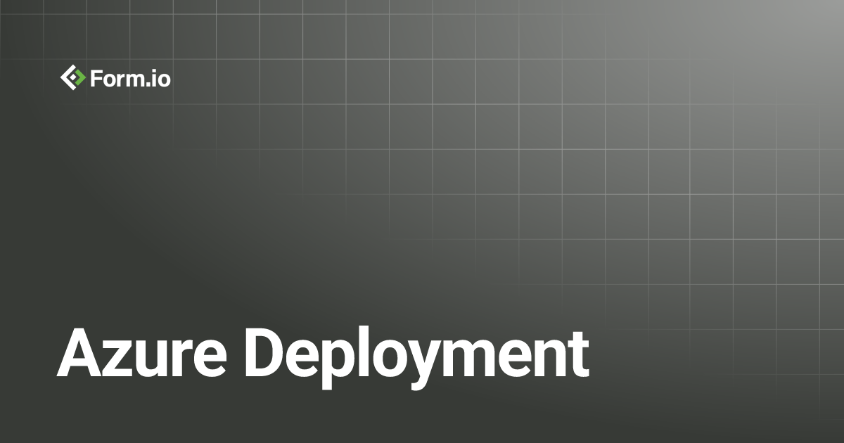 Azure Deployment | Form.io Documentation
