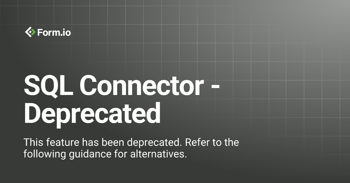 SQL Connector - Deprecated | Form.io Documentation