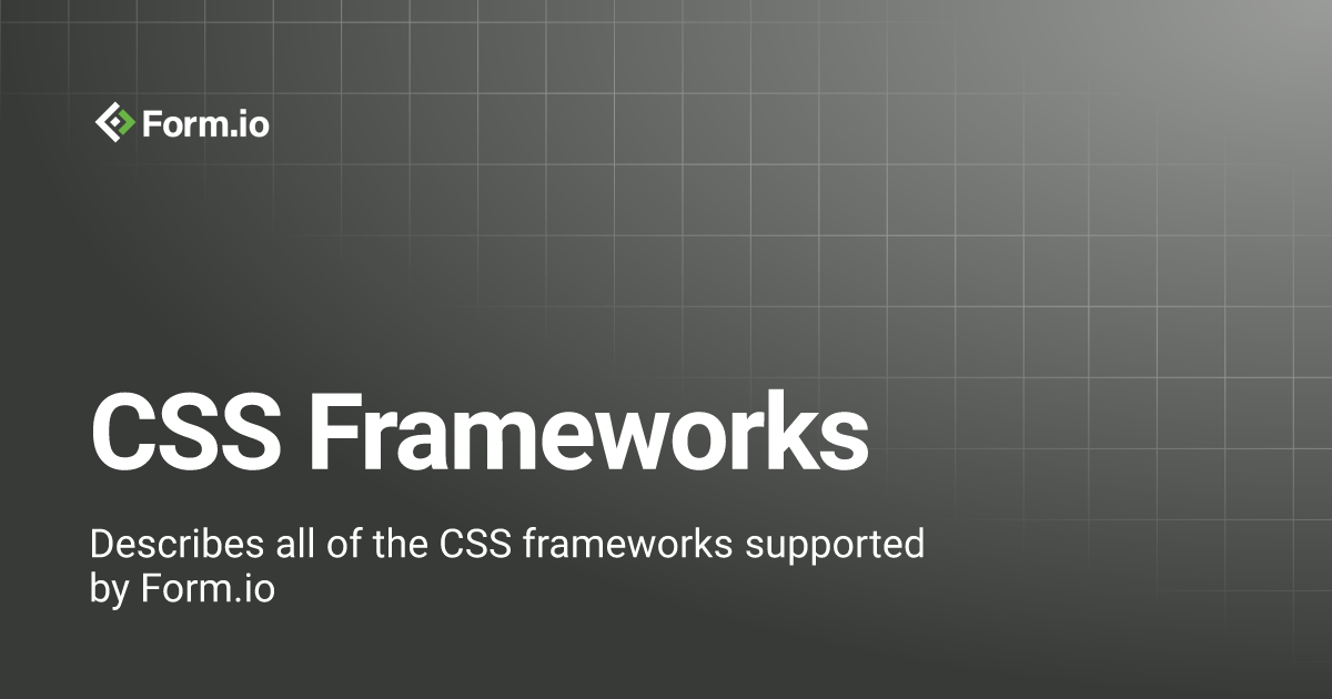 CSS Frameworks | Form.io Documentation CSS Frameworks | Form.io Documentation