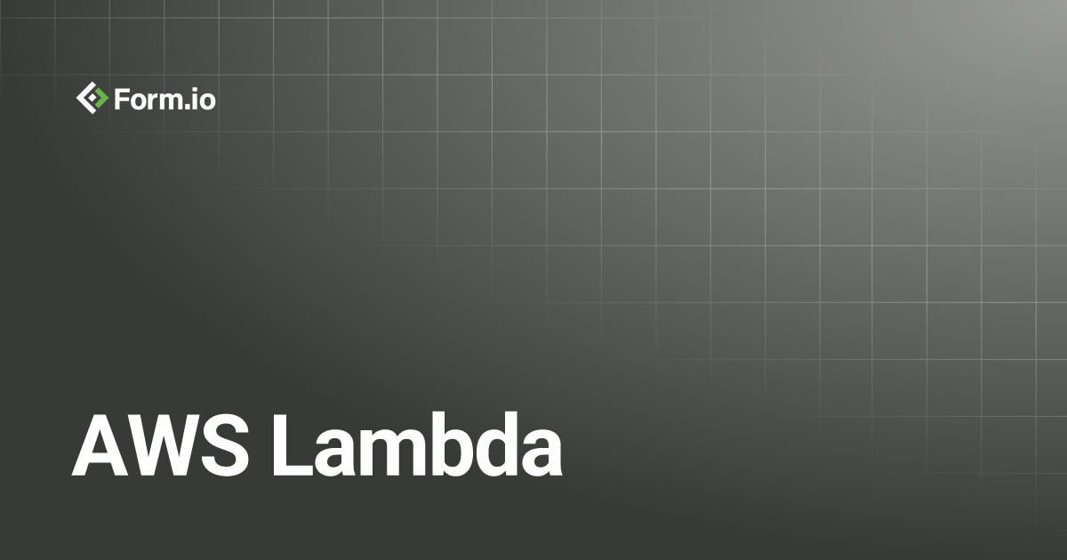 AWS Lambda | Form.io Documentation