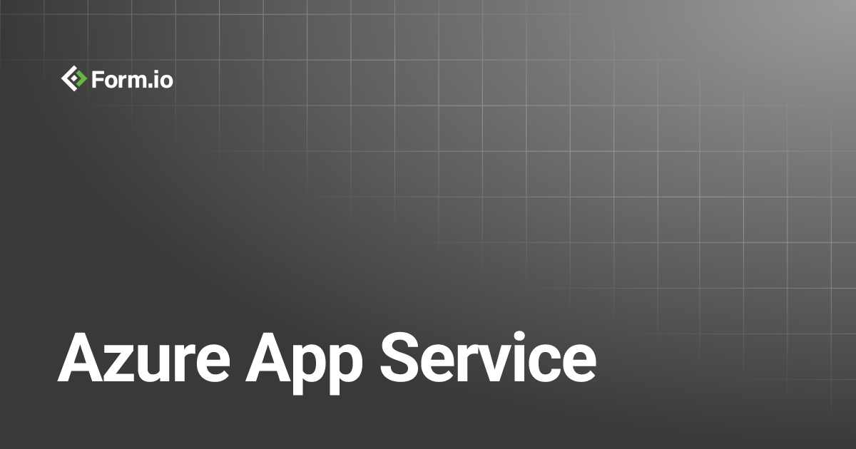 Azure App Service | Form.io Documentation