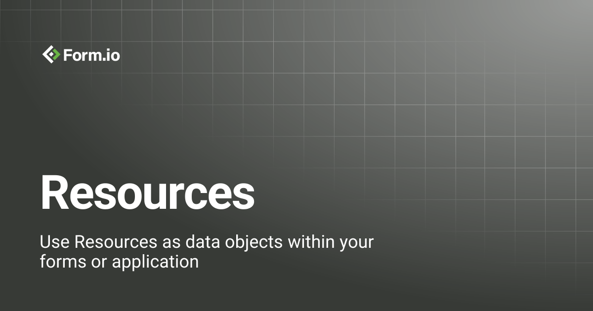 Resources Form Io Documentation