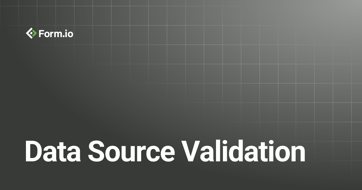 Data Source Validation | Form.io Documentation