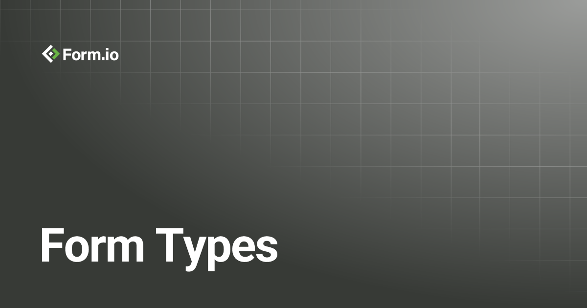 Form Types | Form.io Documentation