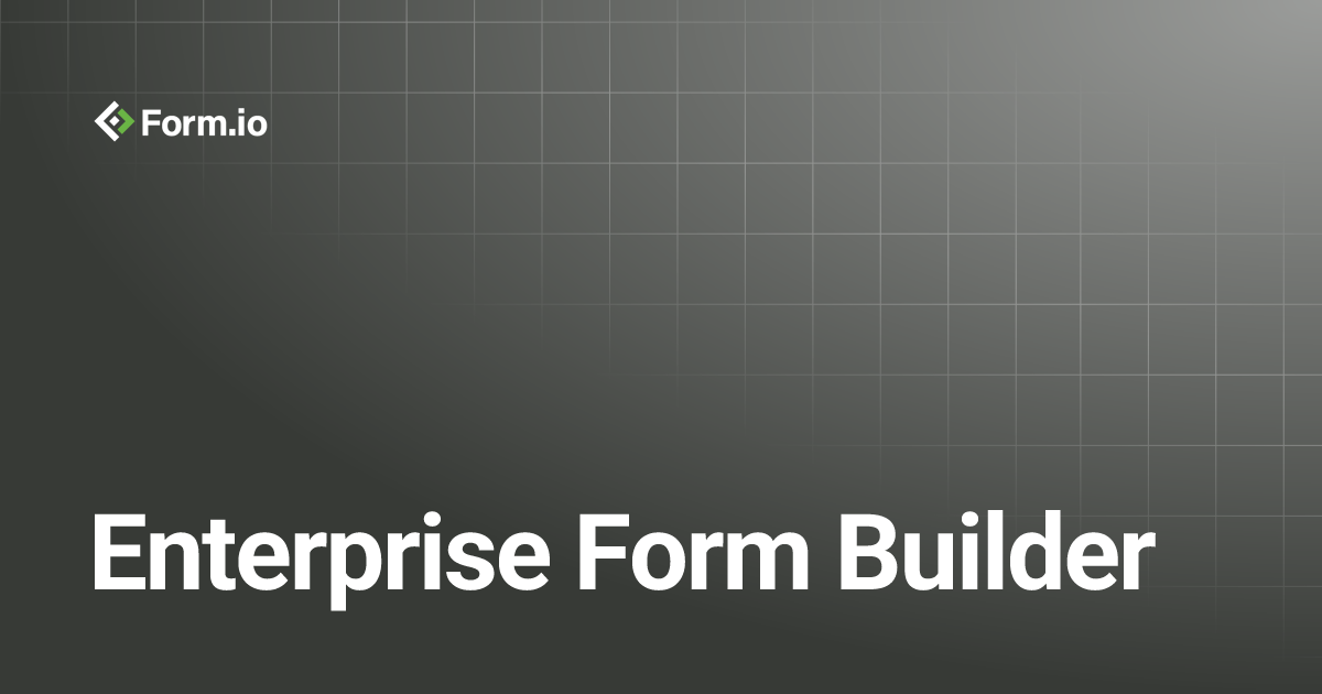 Enterprise Form Builder | Form.io Documentation