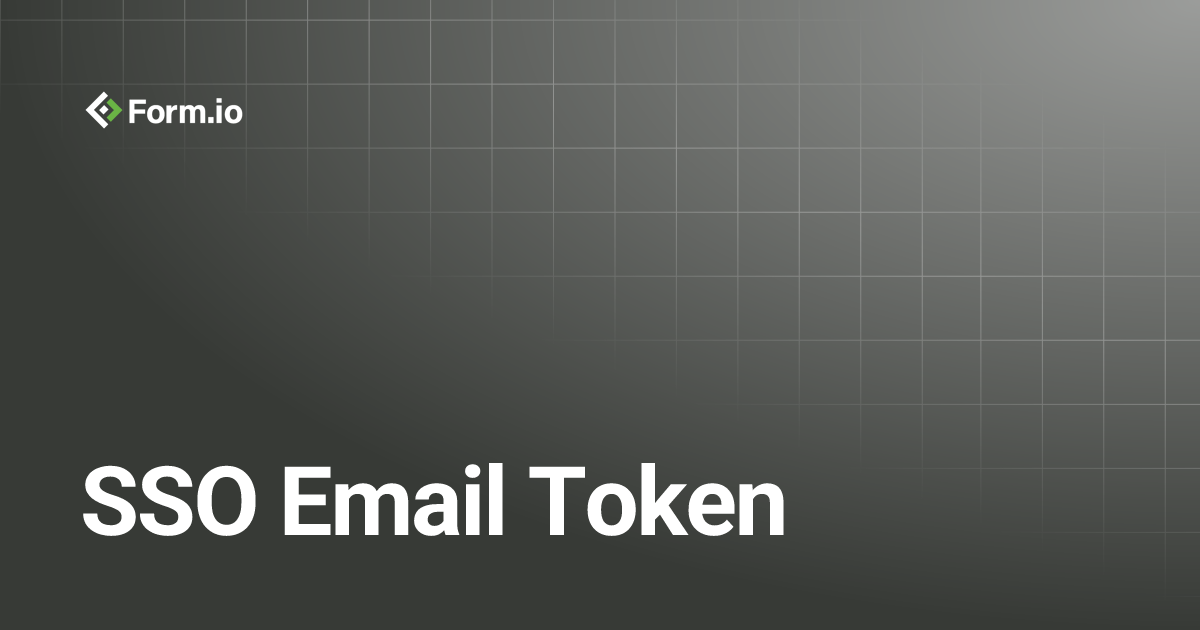SSO Email Token | Form.io Documentation