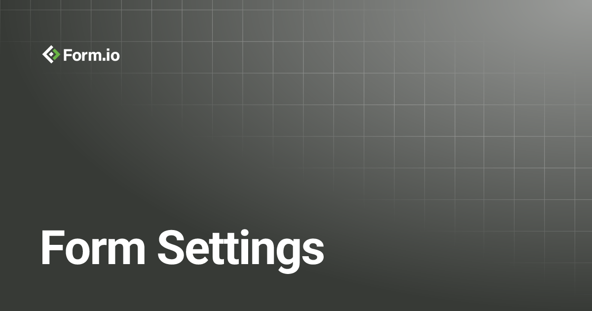 Form Settings | Form.io Documentation